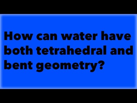 How can water have both tetrahedral and bent geometry? - YouTube