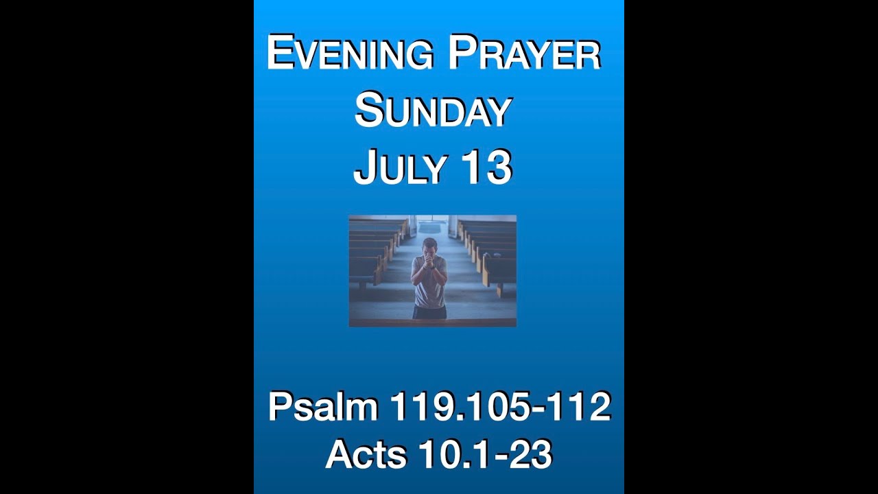 Evening Prayer Sunday July 13 - YouTube