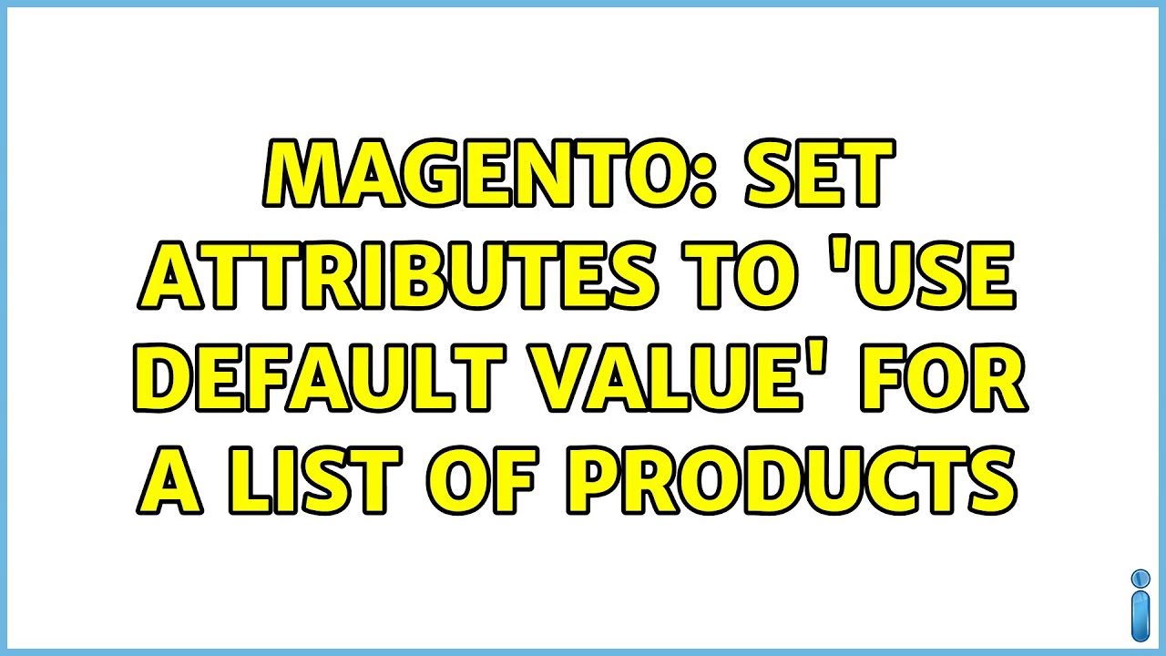 Magento: set attributes to 'use default value' for a list of products ...