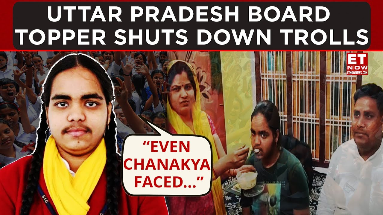 Uttar Pradesh Board Topper Prachi Nigam Crushes Down The Trollers | ET ...