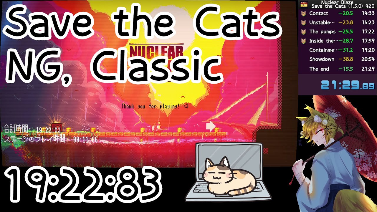 【Speedrun/RTA】Nuclear Blaze / Save the Cats (Classic, NG, 1.5.0) IGT 19:22:83 - YouTube