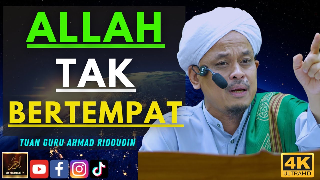 Tuan Guru Ahmad Ridoudin - ALLAH TAK BERTEMPAT - YouTube