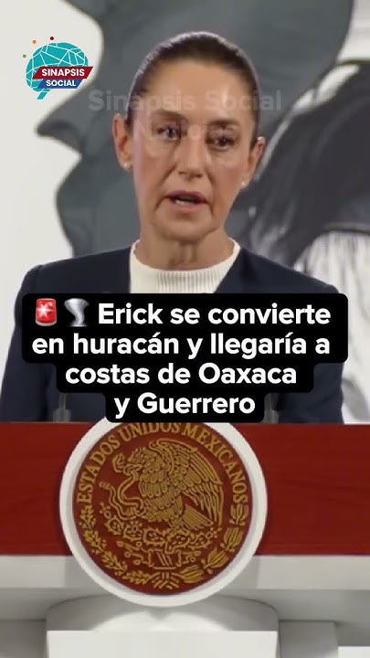 🚨🌪️ Erick se convierte en huracán y llegaría a costas de Oaxaca y Guerrero - YouTube