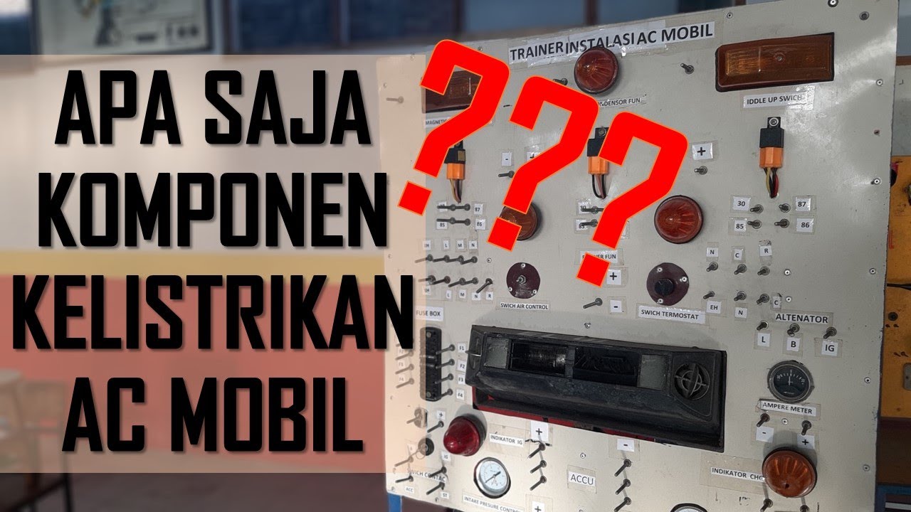 MENGENAL KOMPONEN AC MOBIL BESERTA FUNGSINYA - YouTube