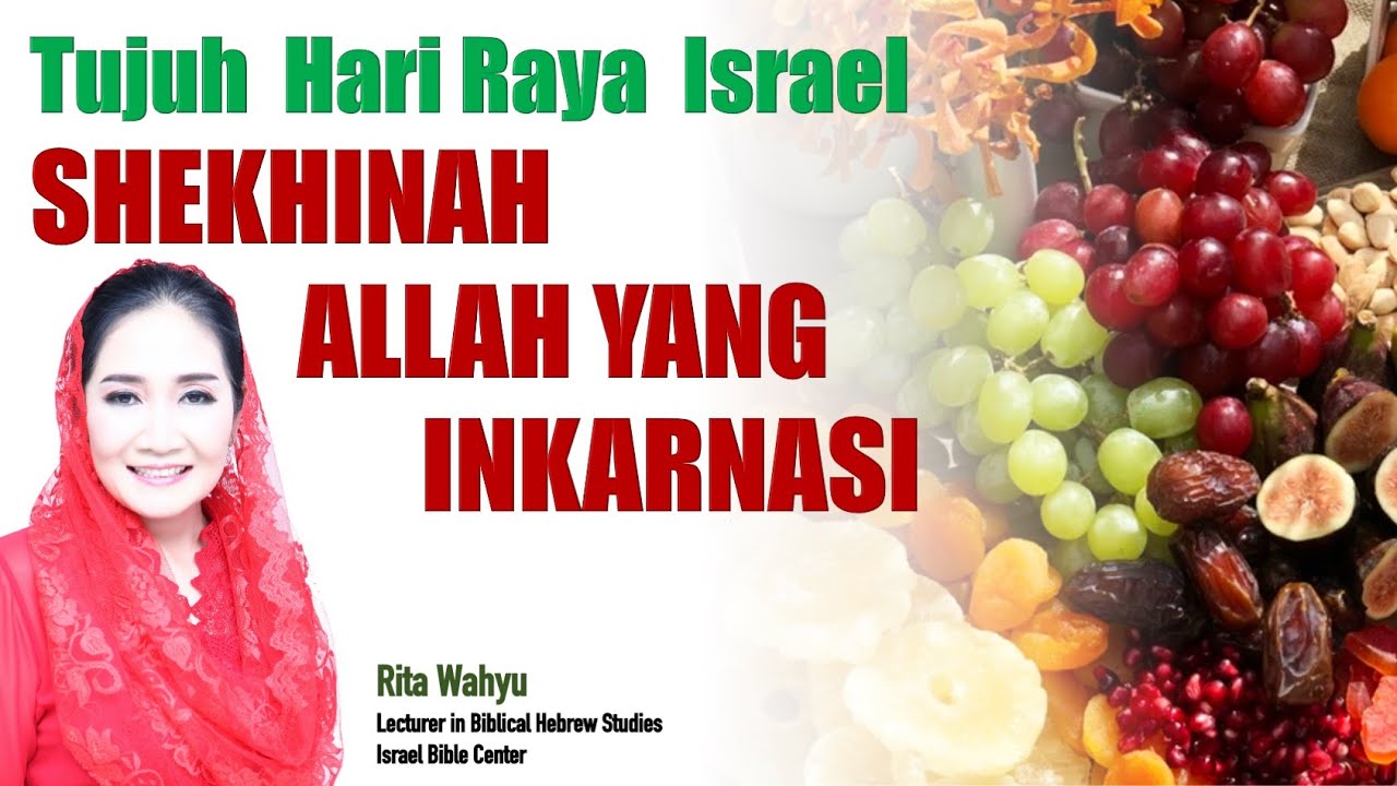 TUJUH HARI RAYA ISRAEL - SHEKINAH - ALLAH YANG INKARNASI - YouTube