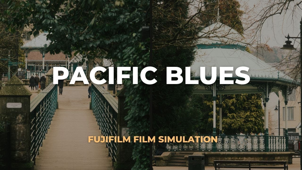 Pacific Blues Film Simulation | Week 7 of 52 Week Challenge - YouTube