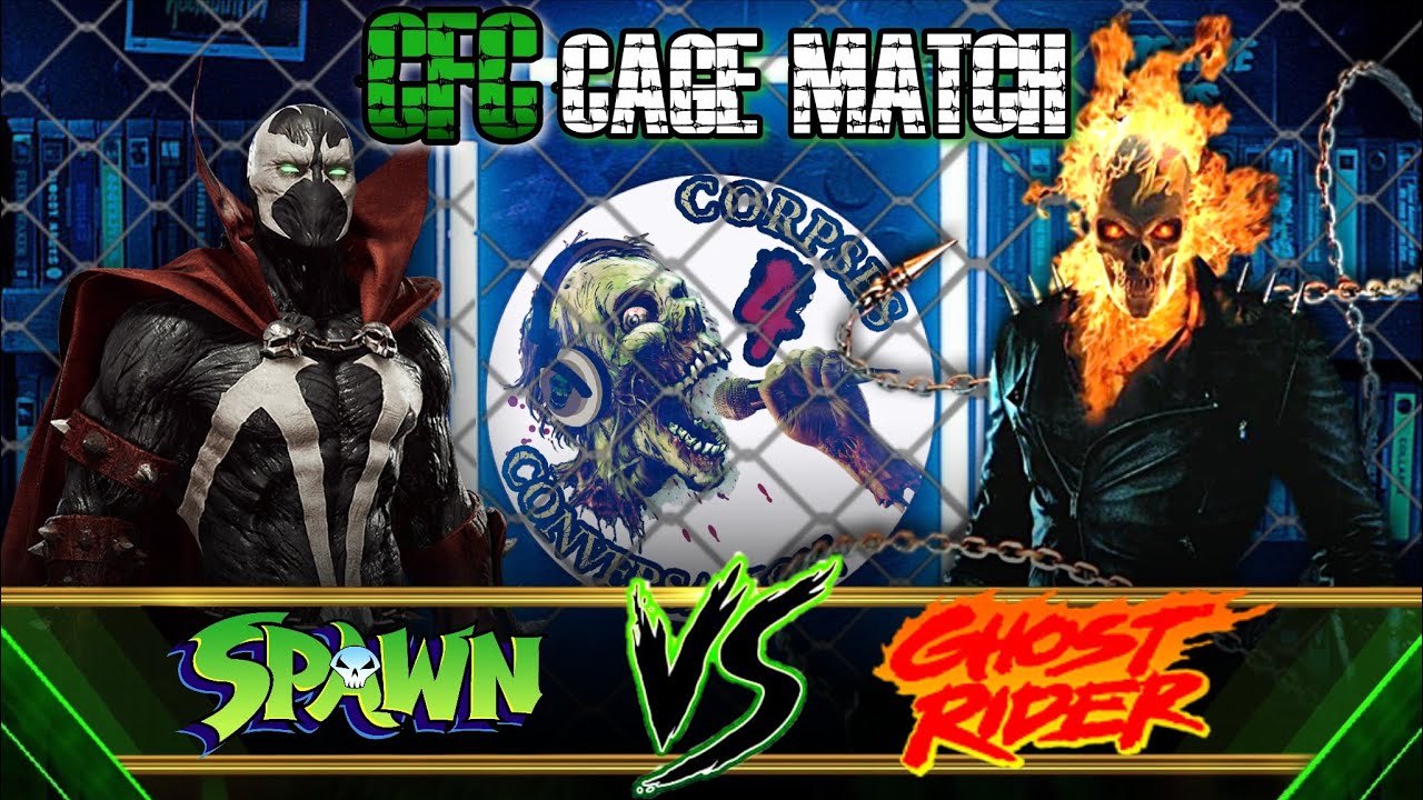 Spawn Vs Ghost Rider | Who Would Win?! | "CFC Cage Match" Episode 1 ...