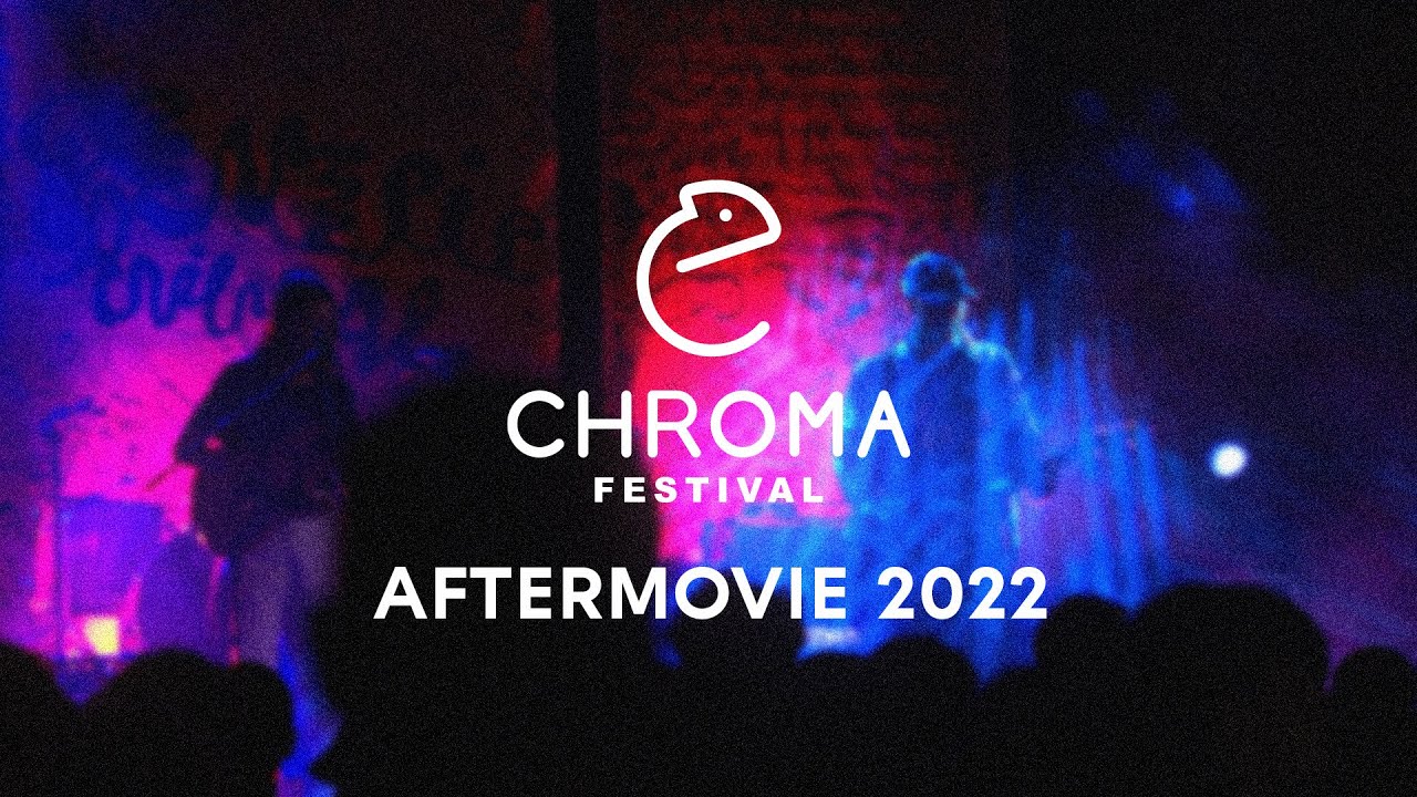 Chroma Festival 2022 - The Aftermovie - YouTube