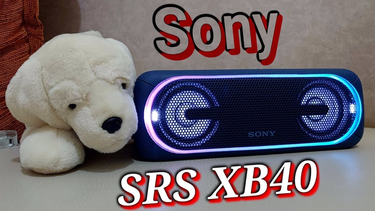 SONY SRS XB 40 | EXTRA BASS BLUETOOTH SPEAKER - YouTube