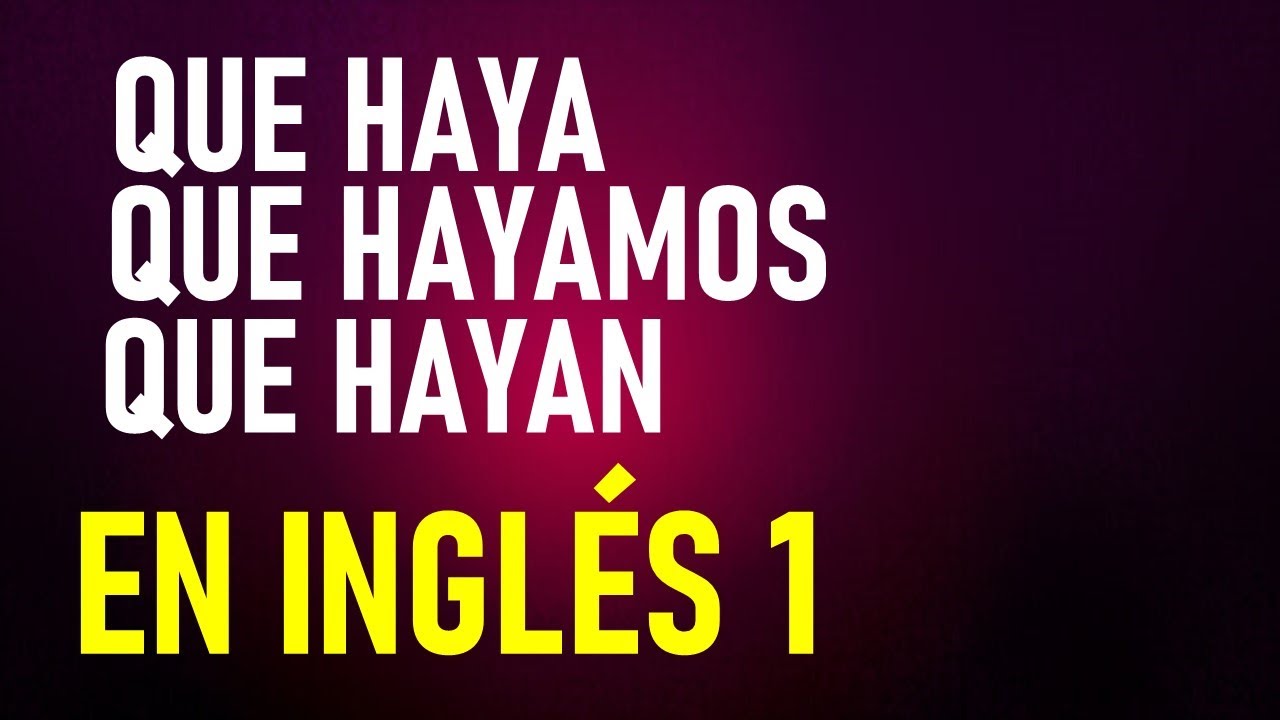 LEARN TO SAY “QUE HAYAS, QUE HAYA” IN ENGLISH - YouTube