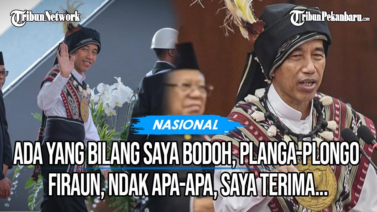 Jokowi: Ada yang Bilang Saya Bodoh, Planga-plongo, Firaun, Ndak Apa-apa, Saya Terima... - YouTube