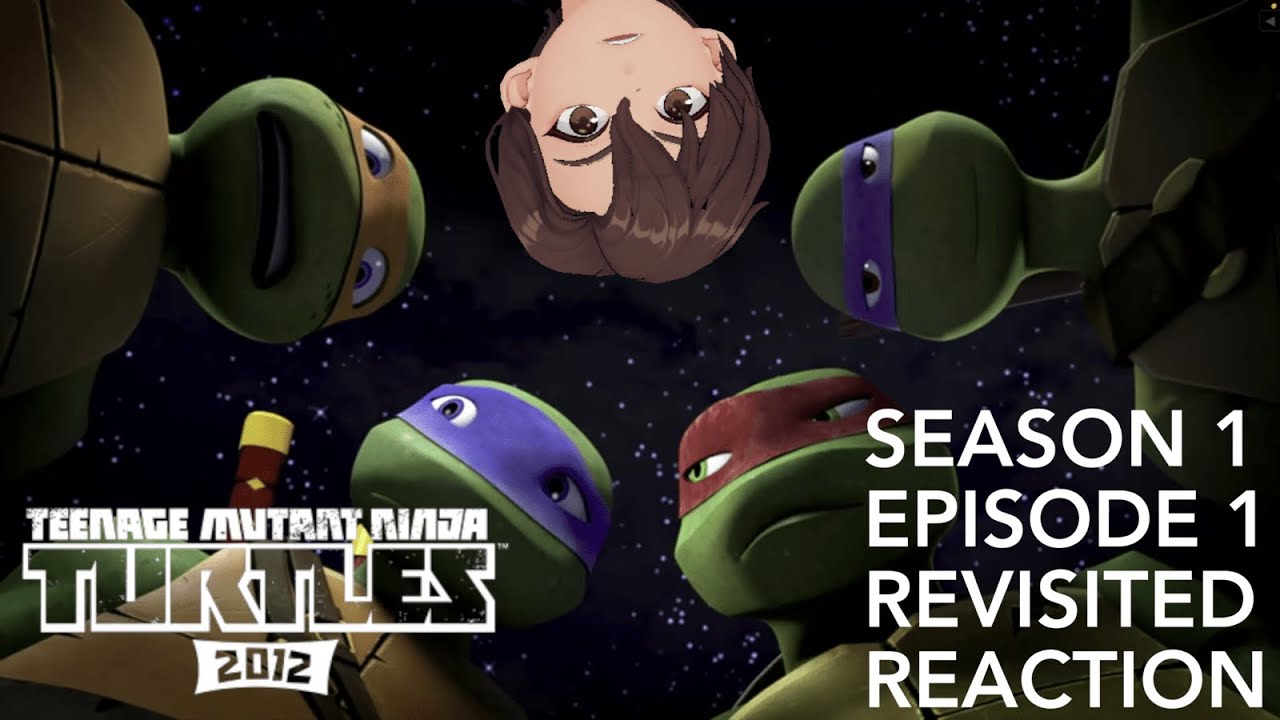 Teenage Mutant Ninja Turtles (2012) 1x1 Revisited Episode Reaction! # ...