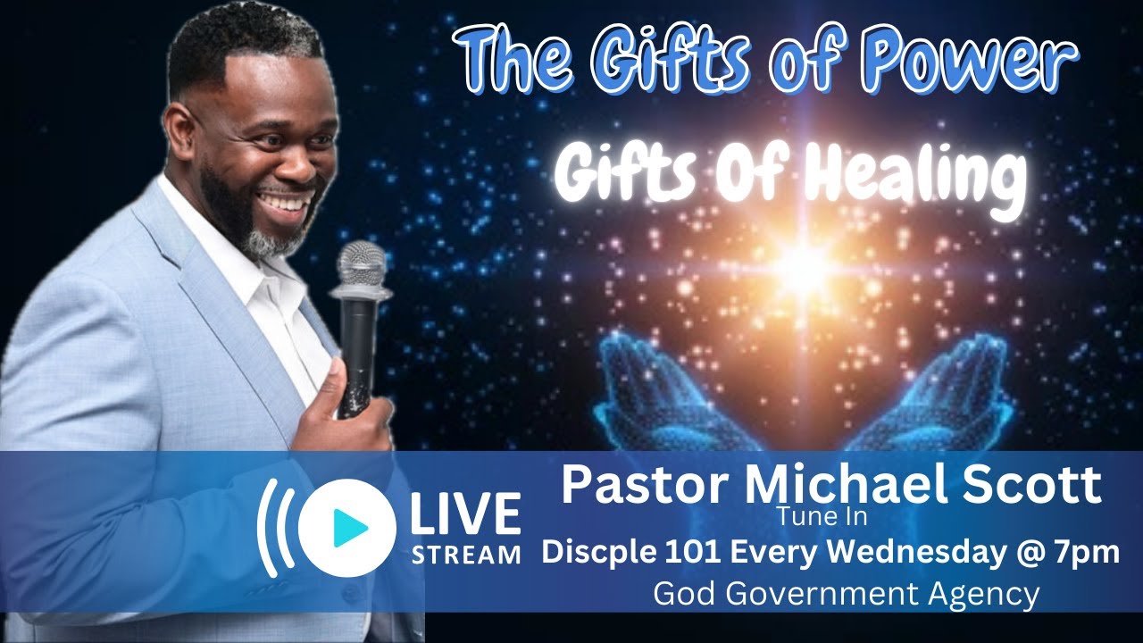 Disciple 101 | The Gifts of Power | Gifts of Healings | God Government ...