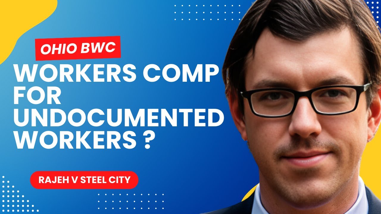 Ohio Workers Comp For Undocumented Workers ? - YouTube