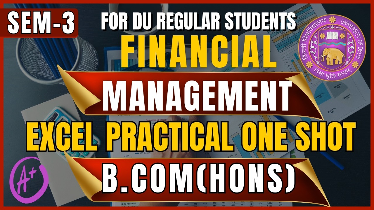 Financial Management Practical One Shot | BCom Sem 3 DU Practical Exam ...