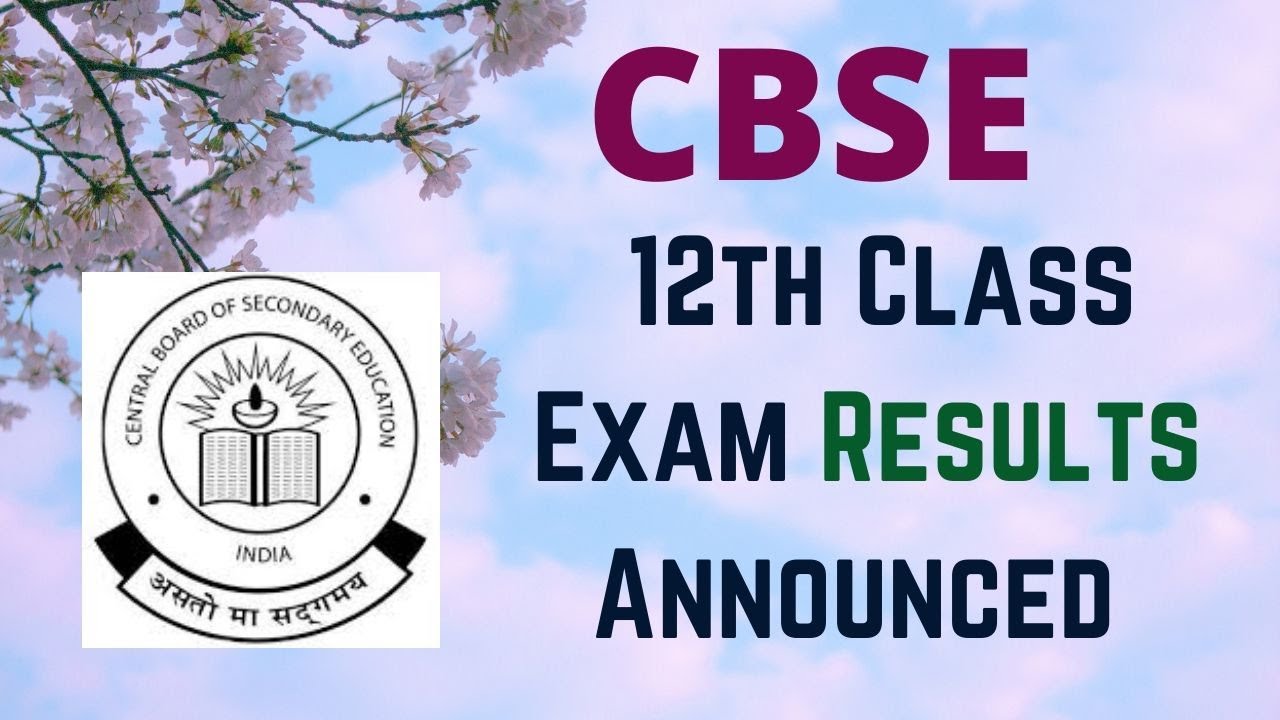 CBSE Result 2020 / CBSE Board 12th Class Exam Results Announced ...