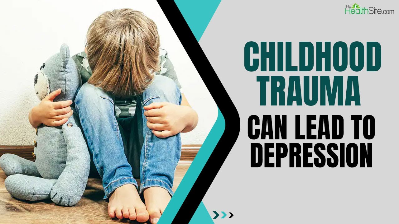 Childhood Trauma: How Your Initial Days Of Trauma Can Affect Mental ...