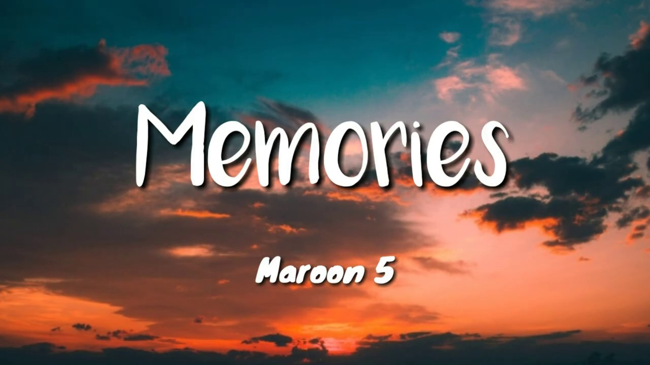 Maroon 5 - Memories (Lyrics) - YouTube
