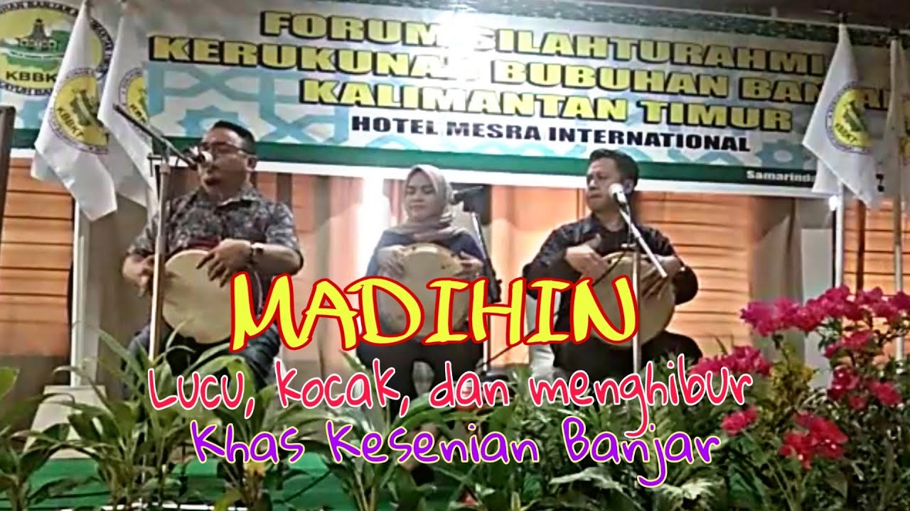 Madihin Kesenian khas banjar oleh anak anak Alm. H. Jhon Tralala dalam ...
