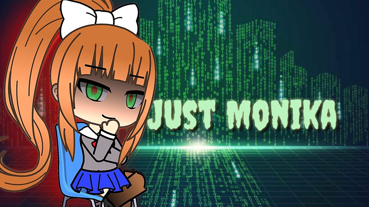 #Glmv #Gacha life //Just Monika//~||By: Random Encounters ~)|| Gacha ...