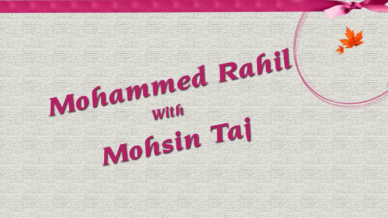 Mohammed Rahil with Mohsin Taj - YouTube