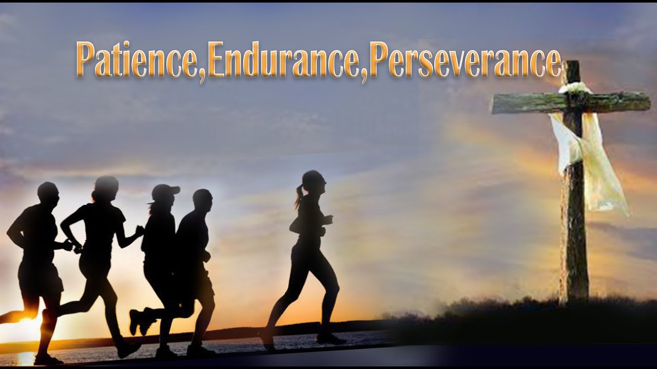 Patience, Endurance, Perseverance - YouTube