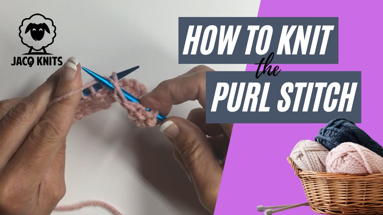 How to Knit the Basic Purl Stitch - YouTube