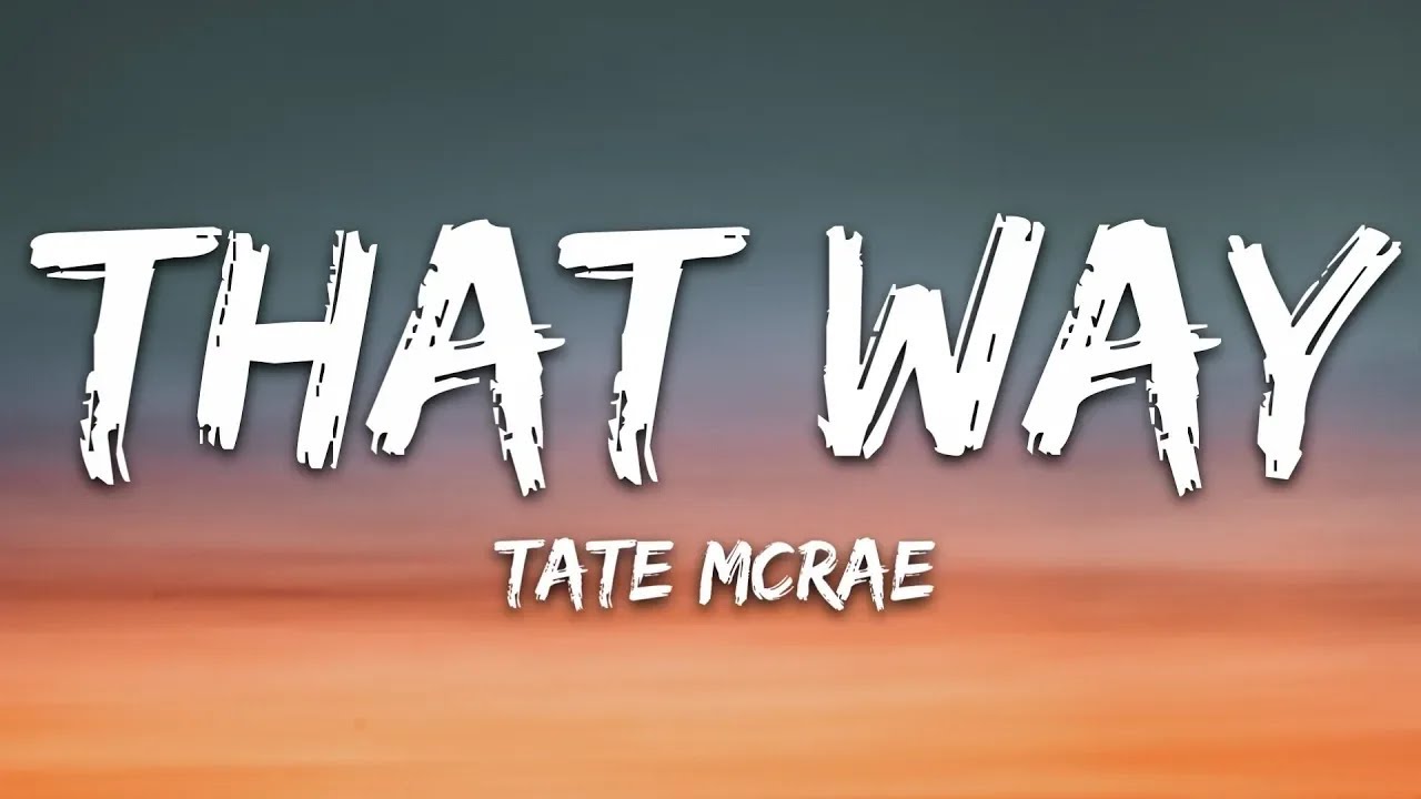 Tate McRae - That Way (Lyrics) - YouTube