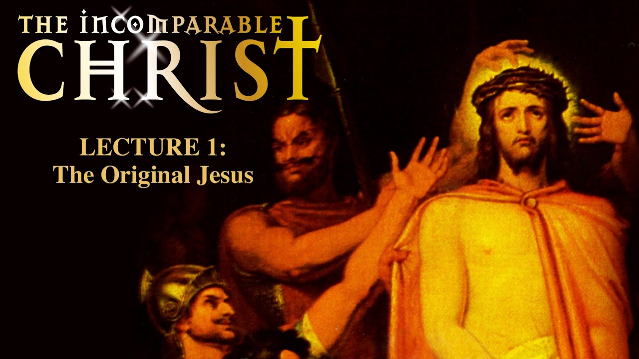 The Incomparable Christ | Lecture 1 | The Original Jesus | Dr. John ...
