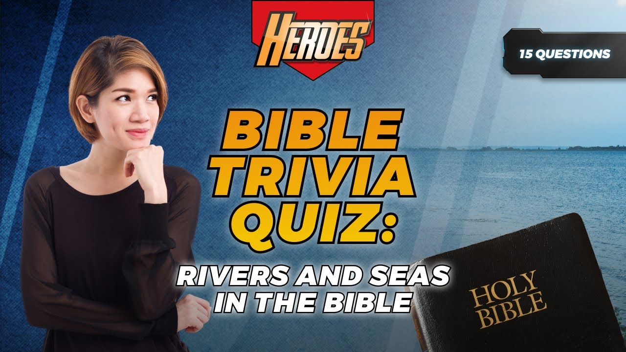 Best Bible Quiz About Rivers and Seas in the Bible - YouTube