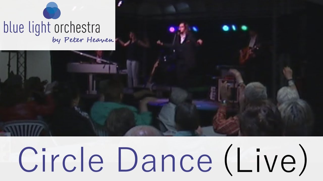 Peter Heaven & Blue Light Orchestra - Circle Dance (Live) | Schlager ...