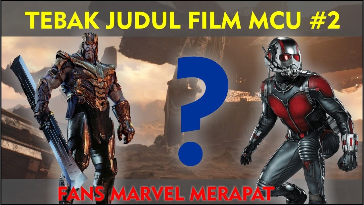 KATANYA FANS MARVEL? YUK MAIN TEBAK FILM MCU #2 - YouTube