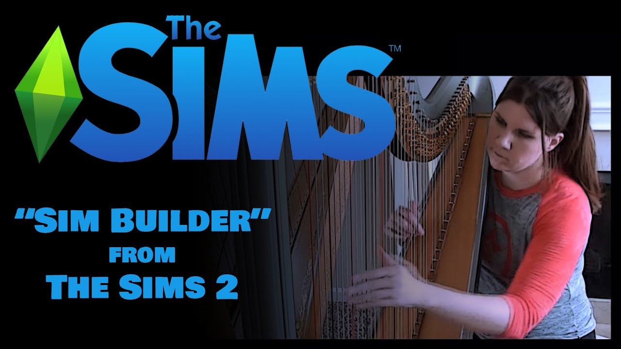 "Sim Builder" from The Sims 2, on the Harp - YouTube