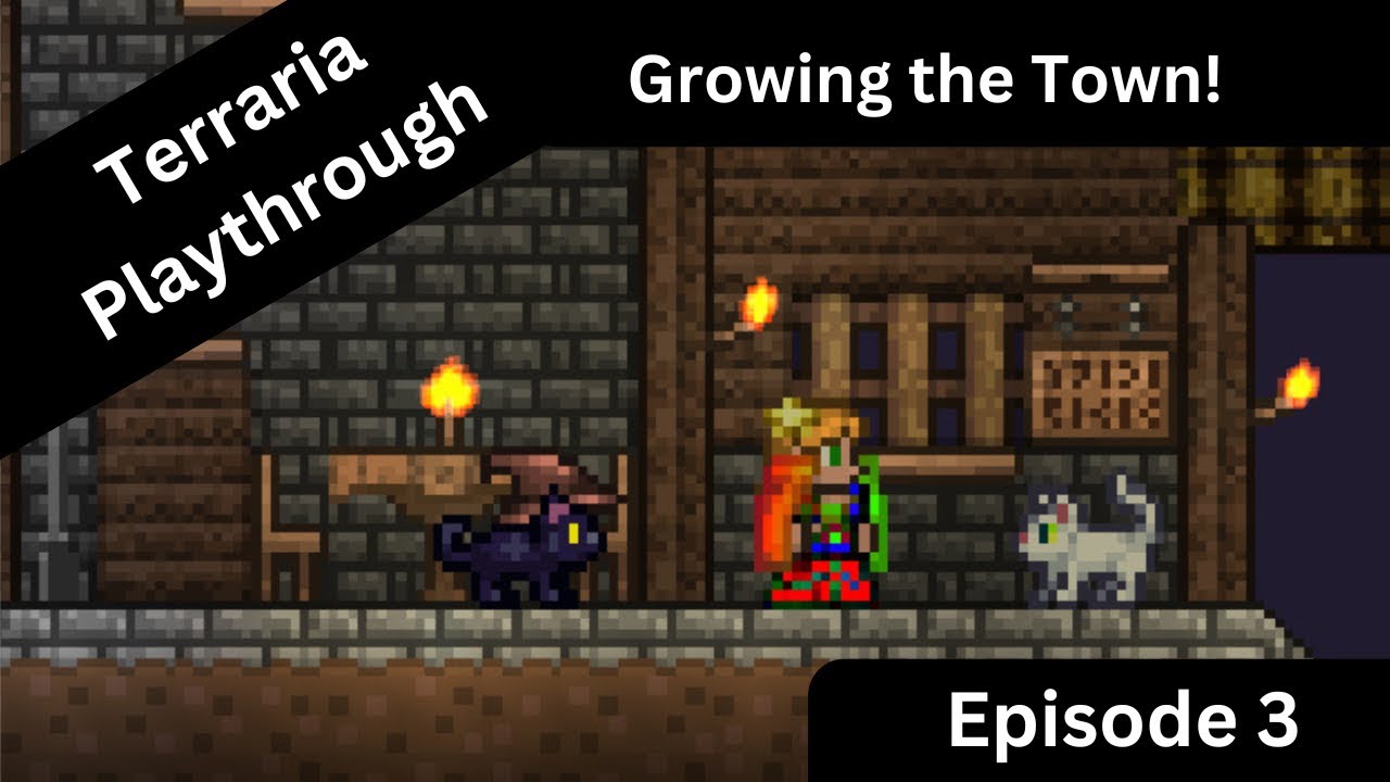 Terraria Playthrough! | Episode 3 | Growing the Town! - YouTube