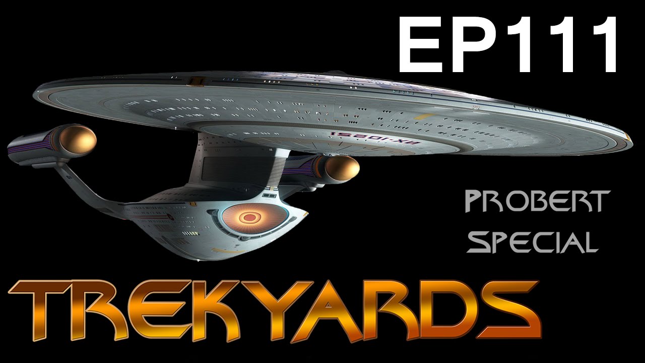 Trekyards EP111 - Ambassador Class (Prototype) - YouTube