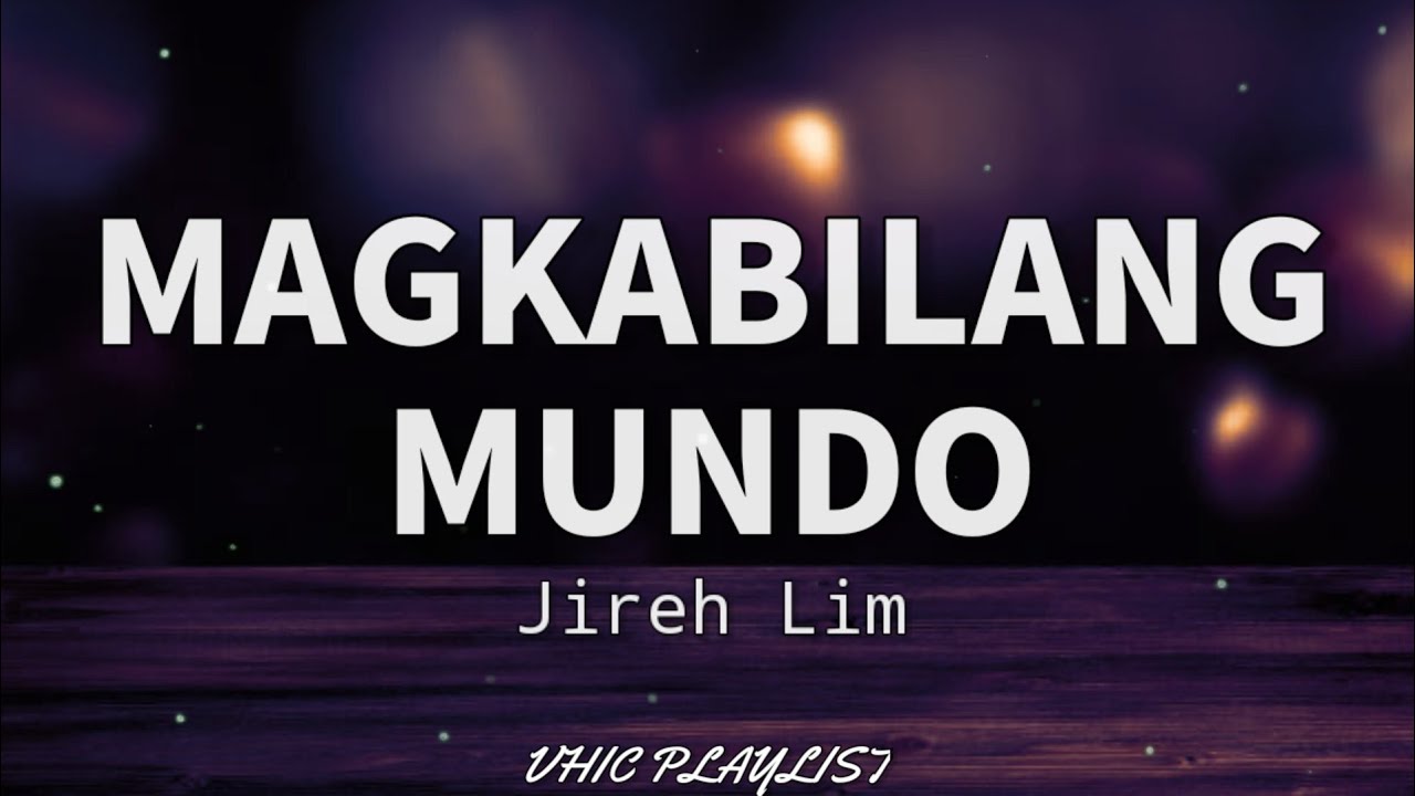 Magkabilang Mundo - Jireh Lim (Lyrics)🎶 - YouTube