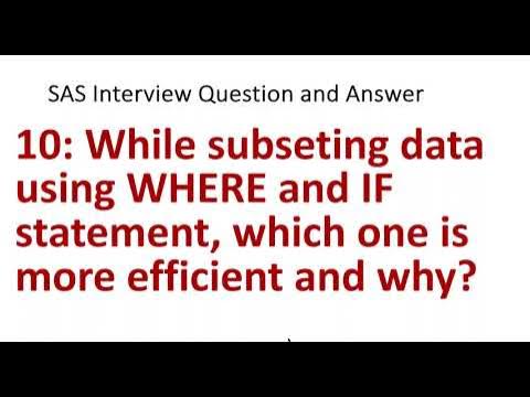 10. While subsetting data using WHERE and IF statement, which one is more efficient and why ...