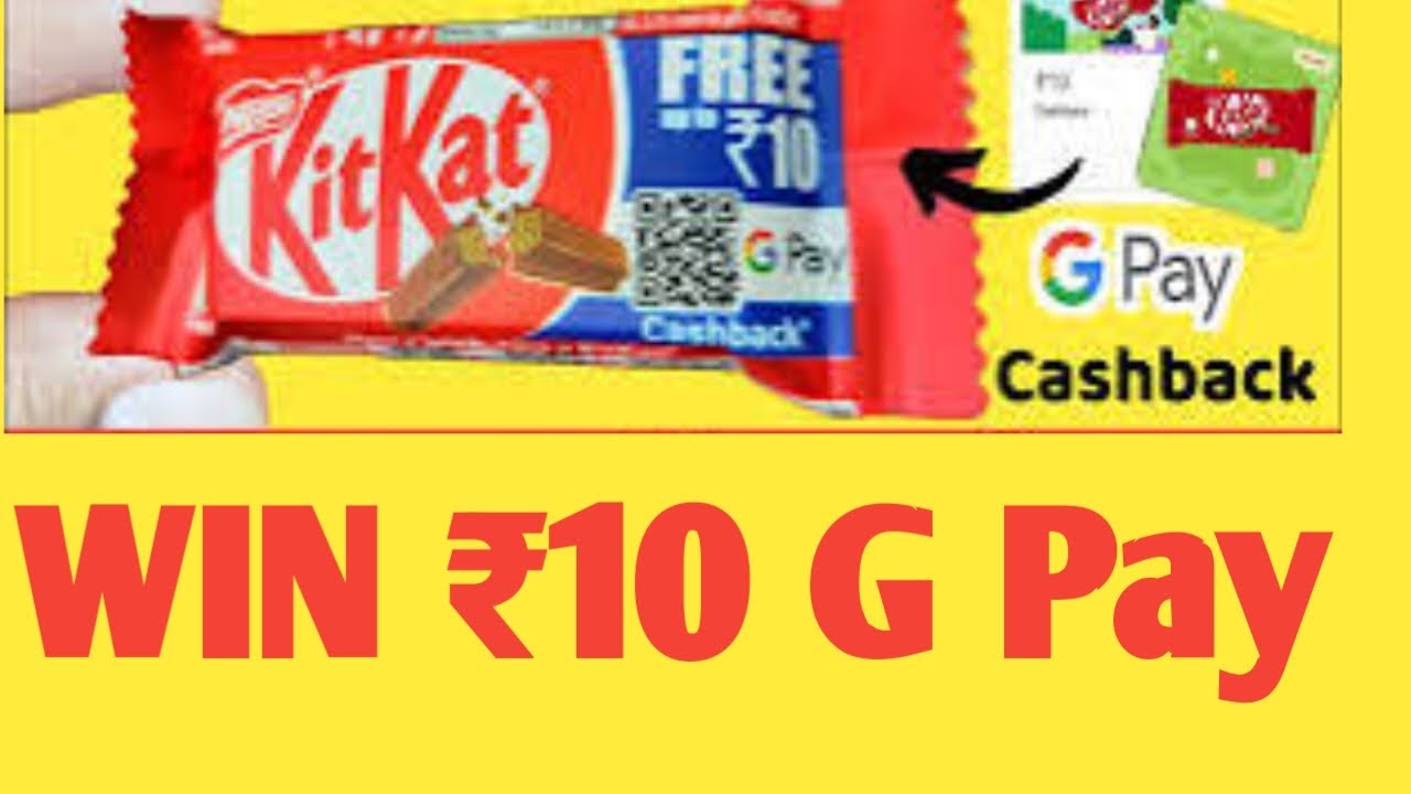 Kitkat Scan & Win Offer Win Free Cashback ₹10 Google Pay ! - YouTube