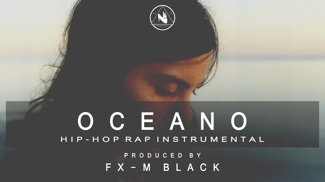 BASE DE RAP - “OCEANO” - RAP BEAT HIP HOP INSTRUMENTAL (Prod. Fx-M ...