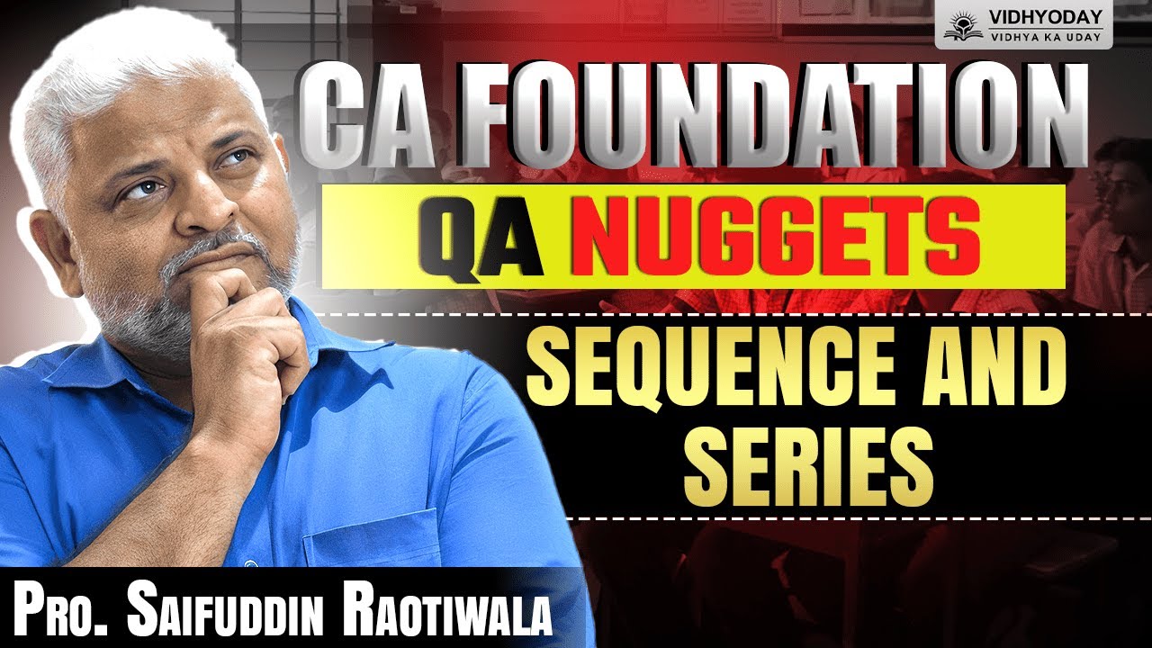 CA Foundation QA Nuggets : Sequence and Series | By Saif Sir | Vidhyoday - YouTube