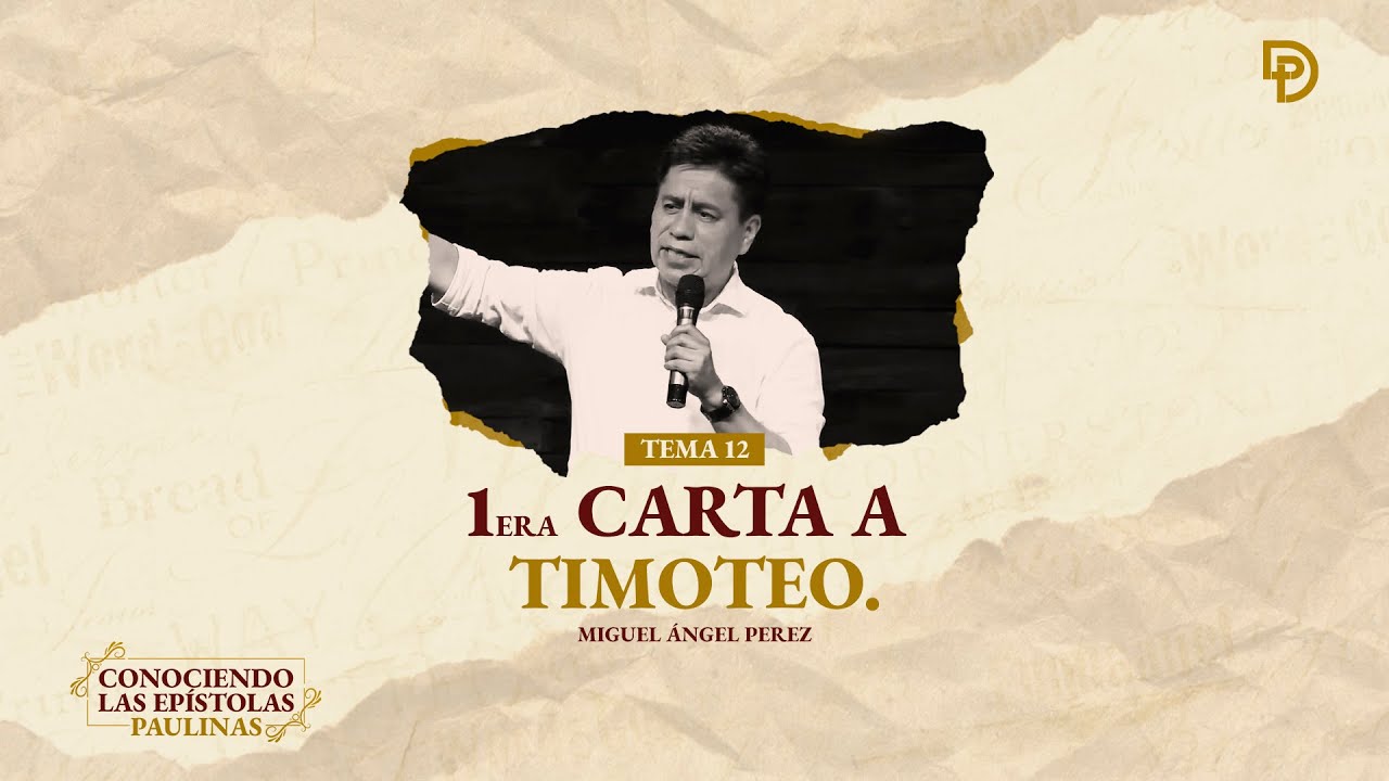 1era carta a Timoteo - Serie: Conociendo las Epístolas Paulinas. - YouTube