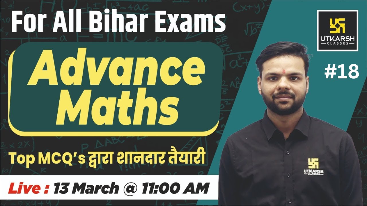 Adv Maths #18 || Most Important MCQs || For Bihar All Exam || By Ashutosh Sir || Bihar Utkarsh ...