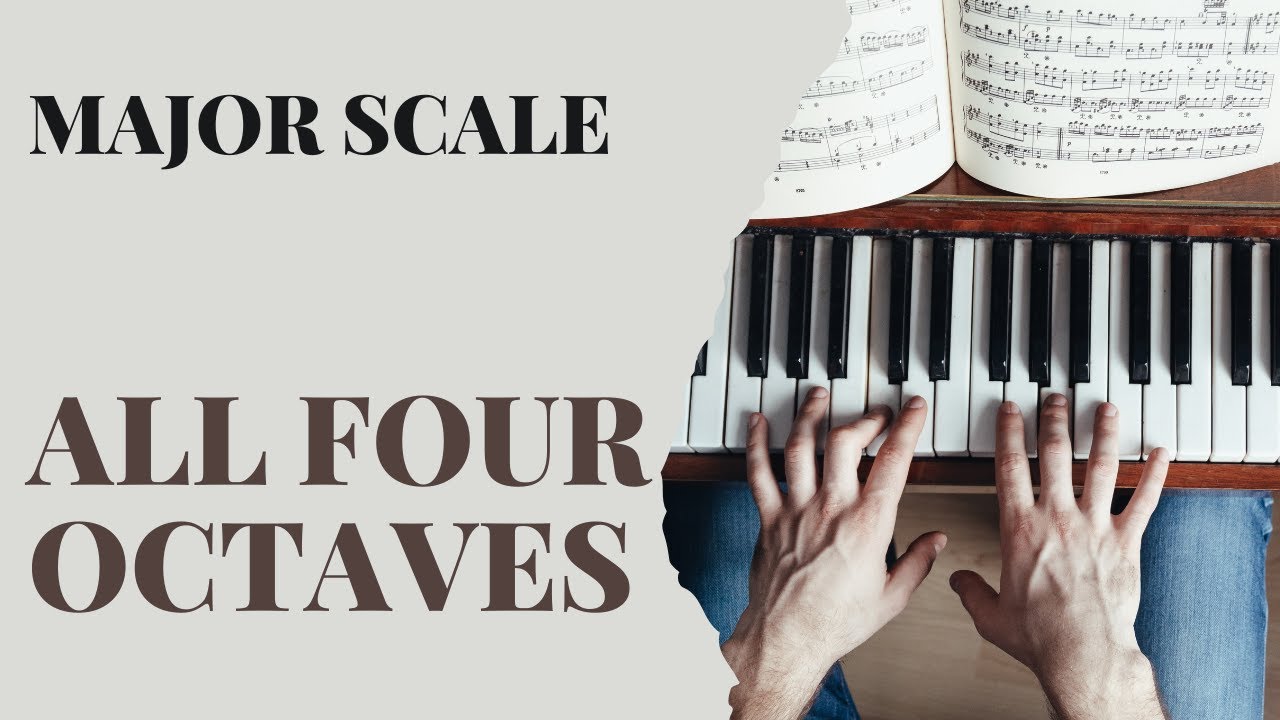 Major Scales 4 Octaves - YouTube