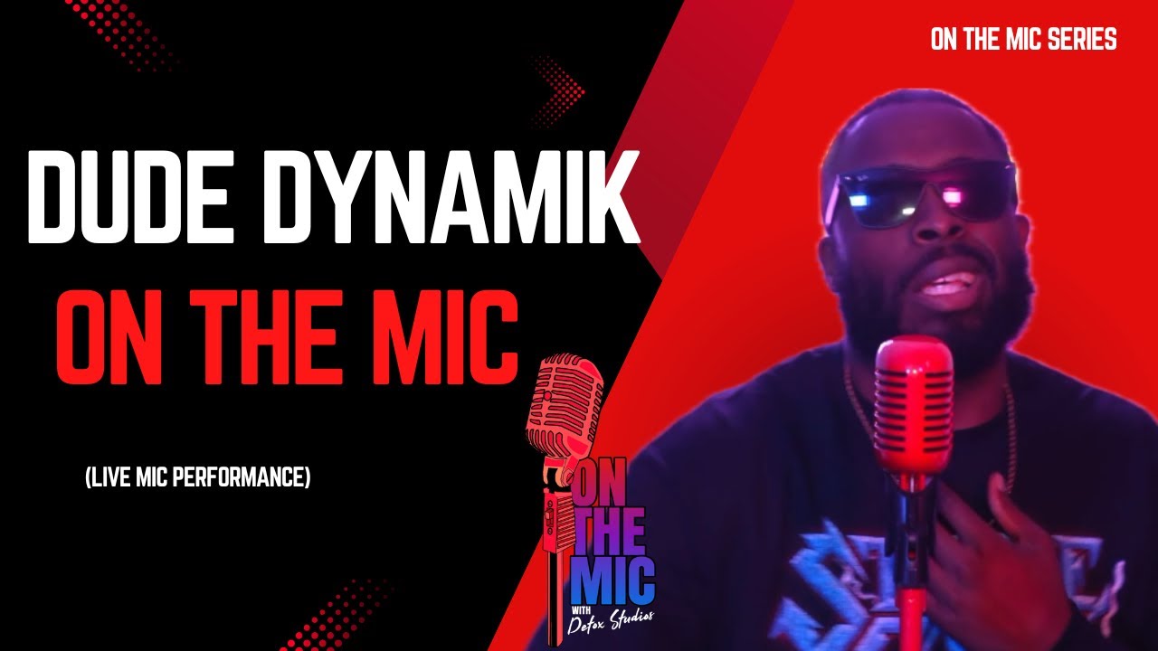 Dude Dynamik - On The Mic (Live Mic Performance) • On The Mic Series ...