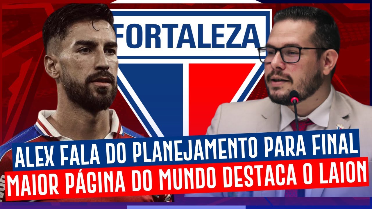 🌏 MAIOR PÁGINA DE FUTEBOL DO MUNDO DESTACA FORTALEZA 🚨 ALEX FALA DO ...