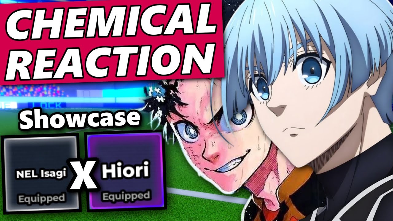 Hiori & NEL Isagi Chemical Reaction Is Crazy (Full Showcase) | Blue ...