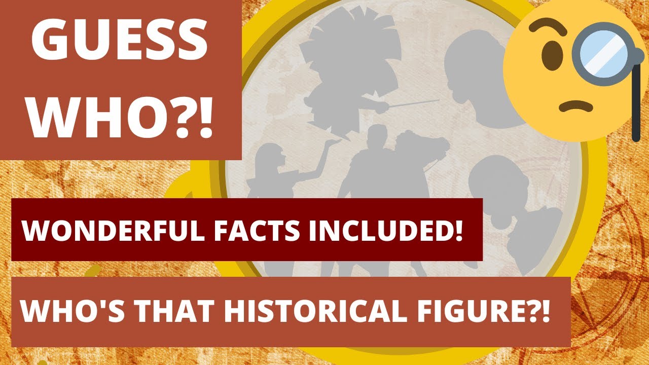 Guess Who? Famous Historical Figures! | Fun Learning Game for Kids ...
