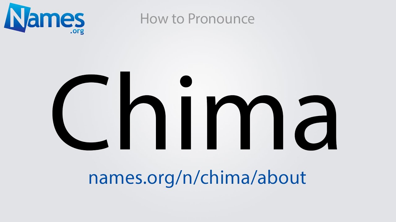 How to Pronounce Chima - YouTube