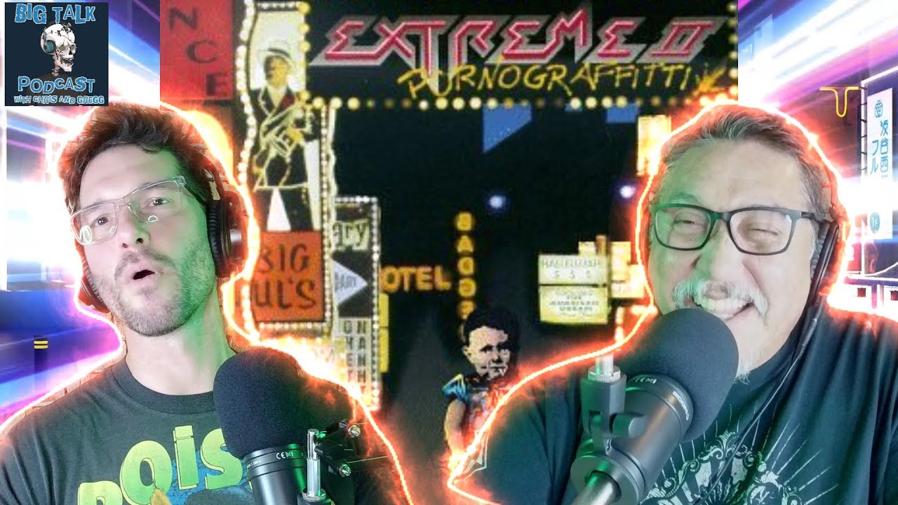 Ep. 104 Extreme - Extreme II: Pornograffitti - Review and Reaction ...