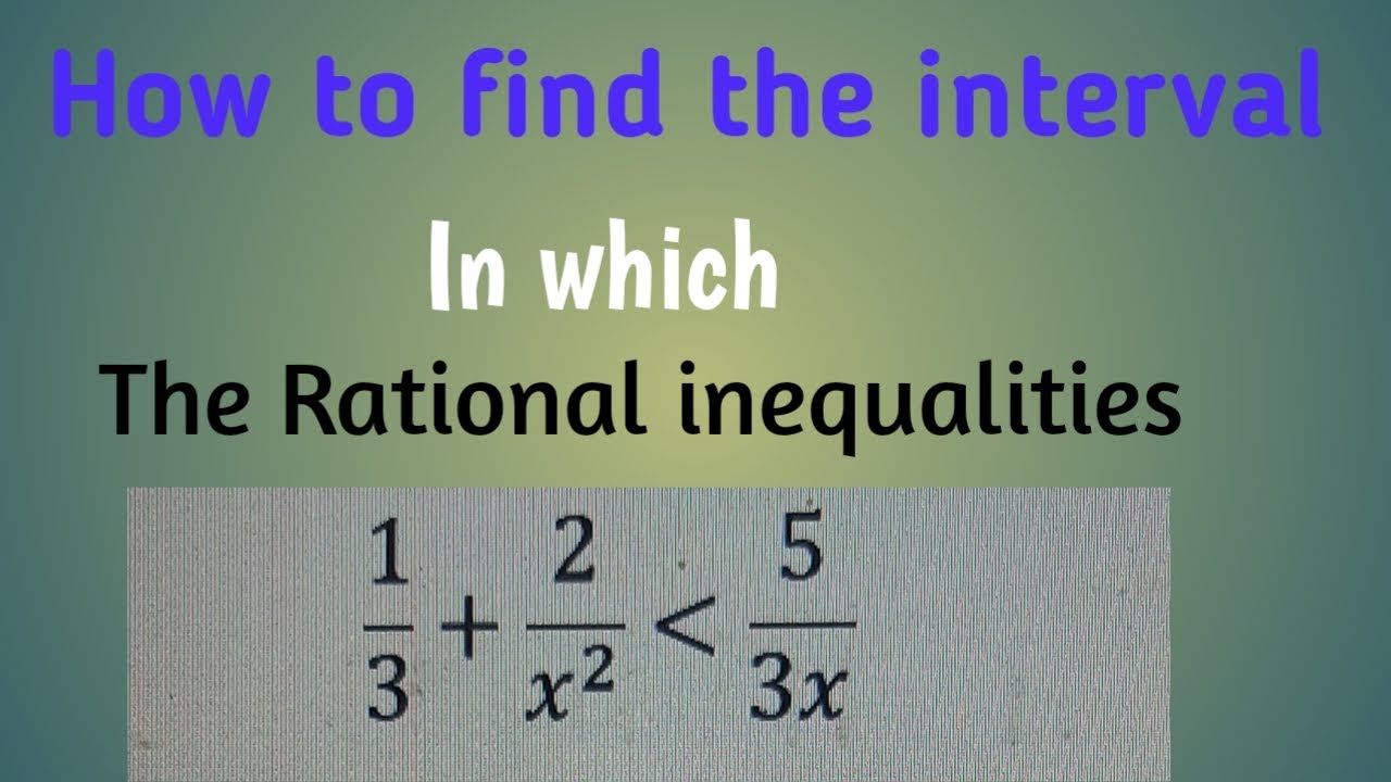 Simple techniques to solve rational inequality (part two) - YouTube